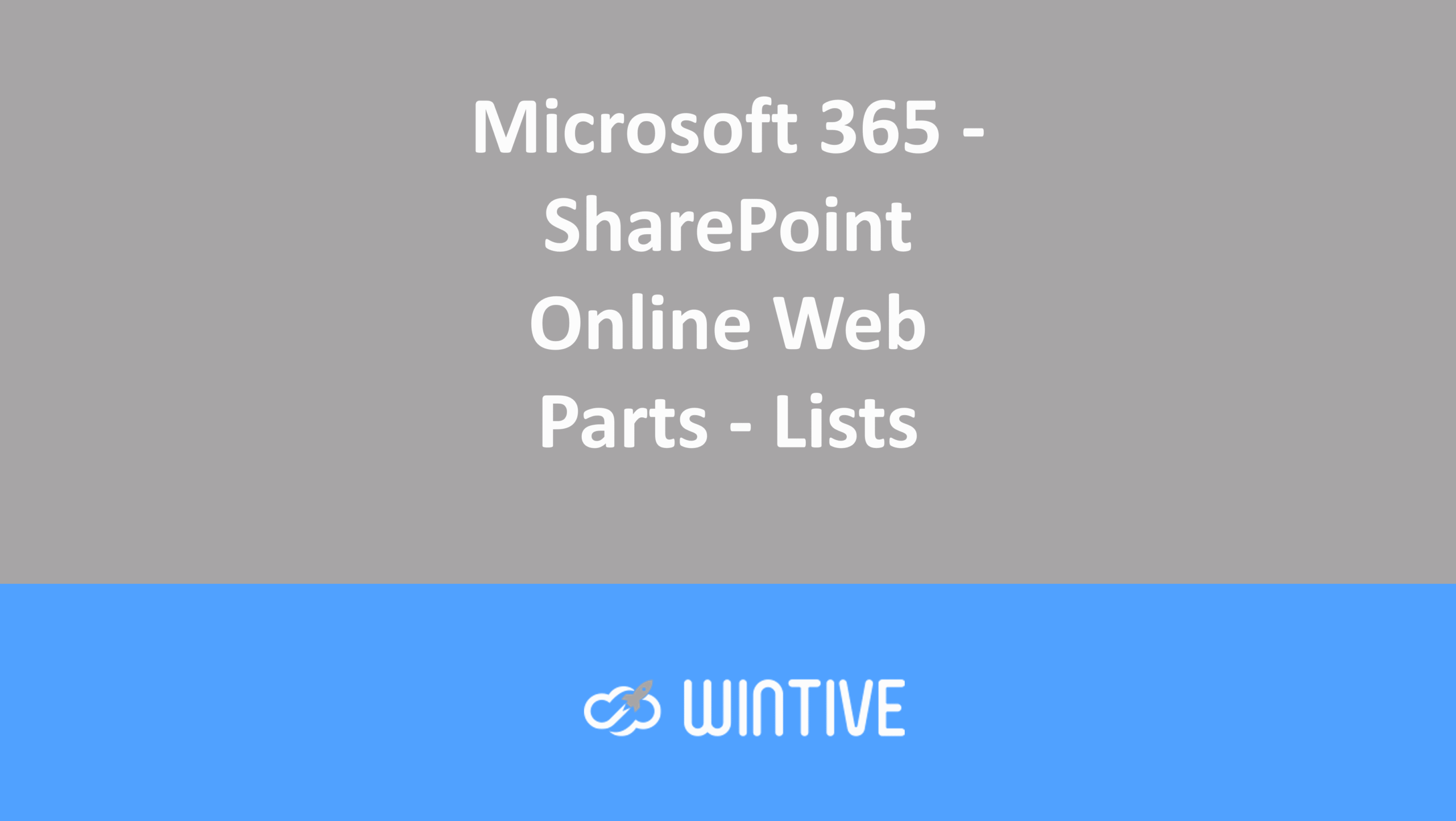 Microsoft 365 - SharePoint Online Web Parts - Lists