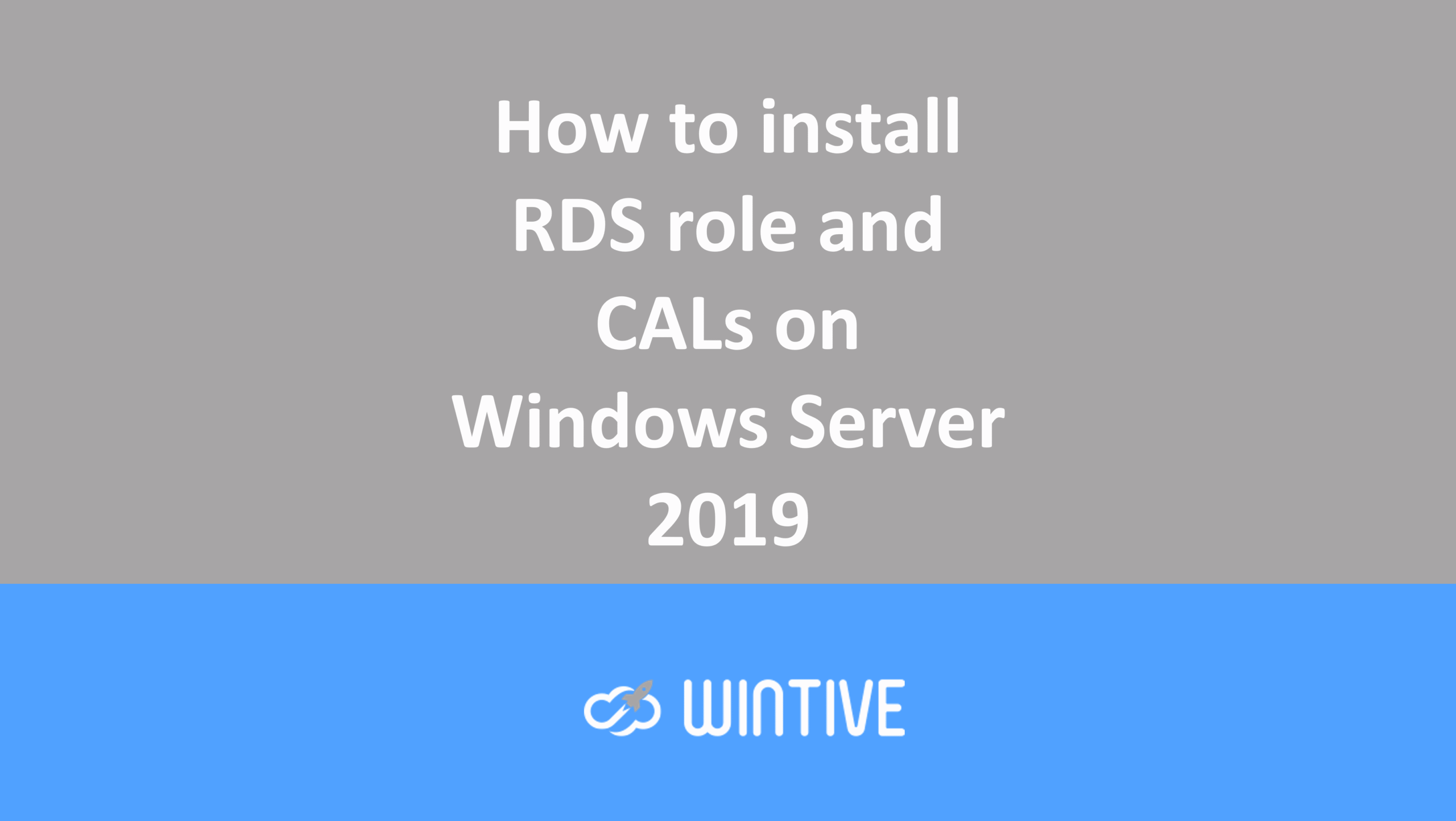 How to install RDS role and CALs on Windows Server 2019?