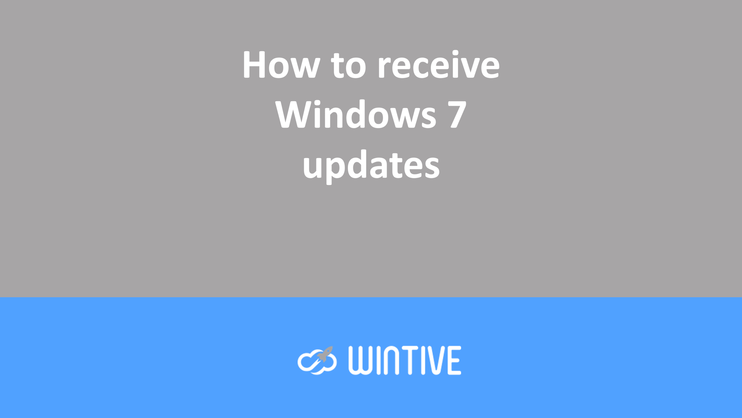 How to receive Windows 7 updates