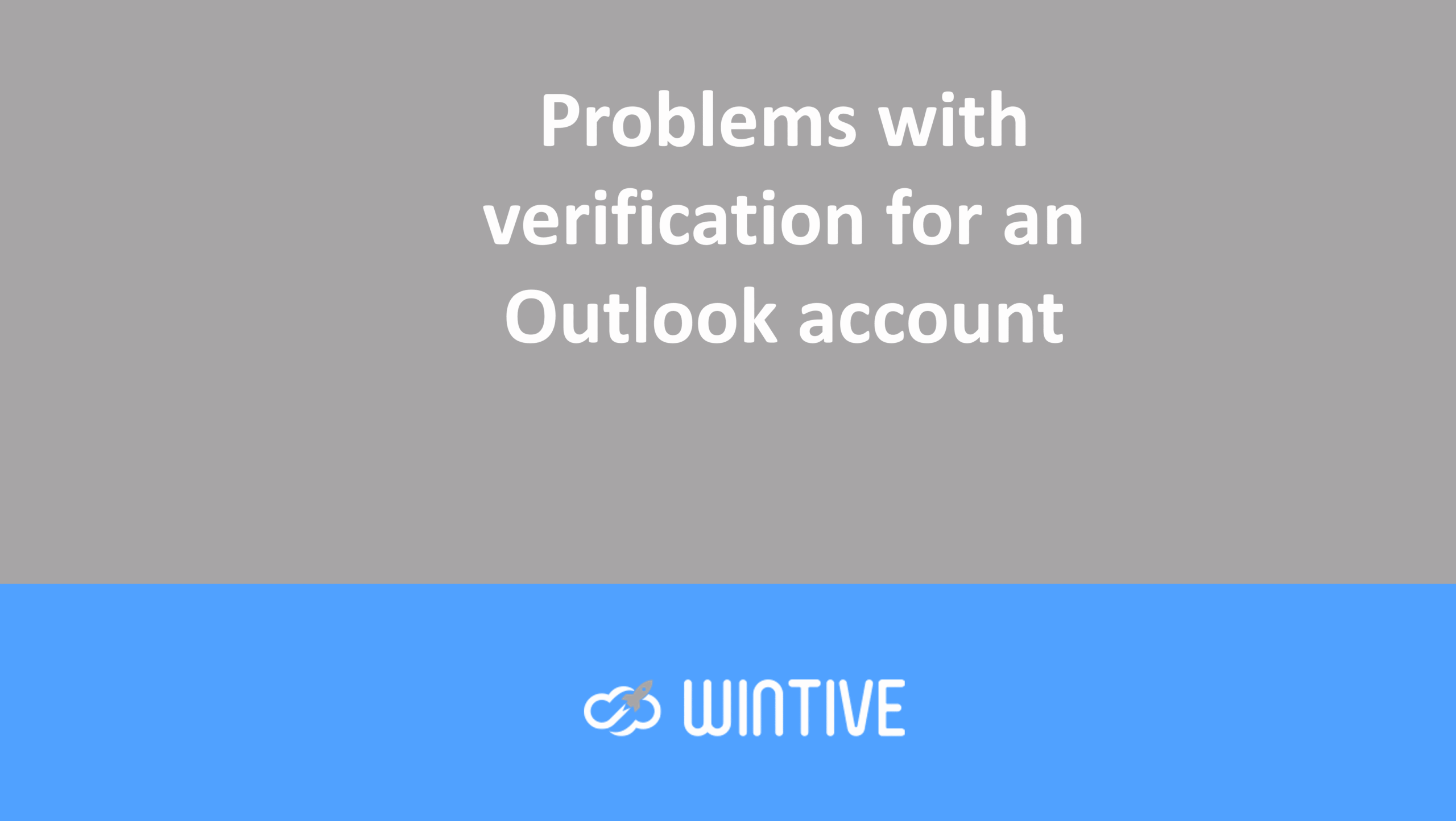 Problems with verification for an Outlook account