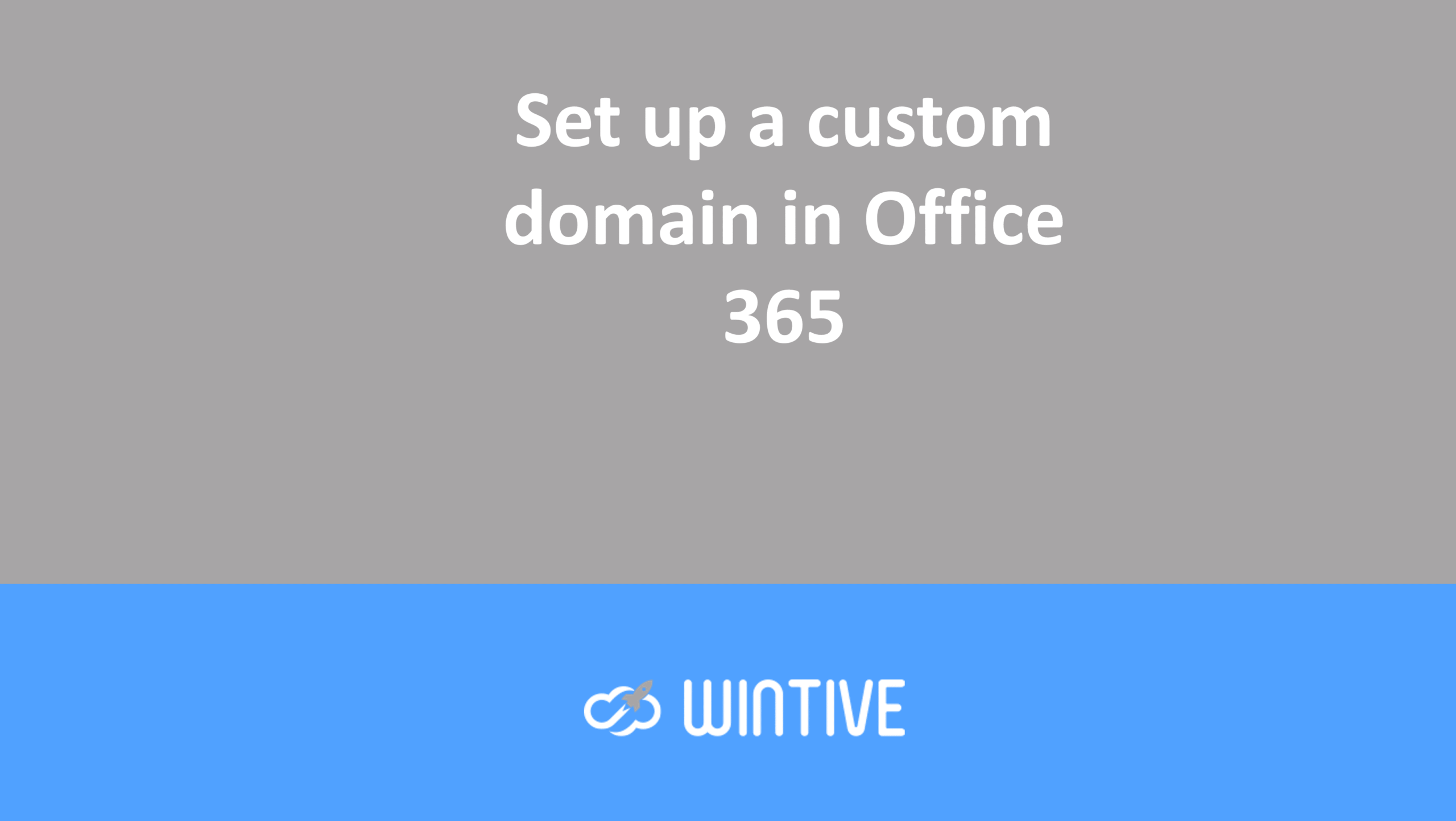 Set up a custom domain in Office 365