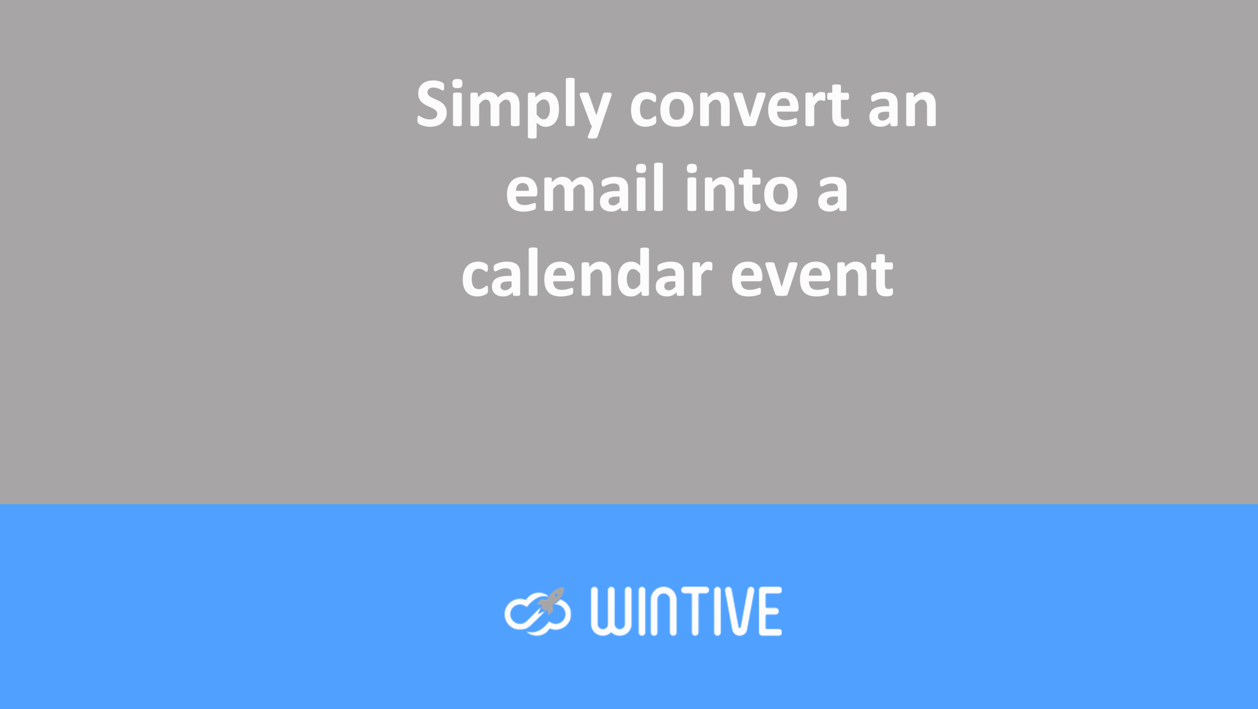 Simply convert an email into a calendar event